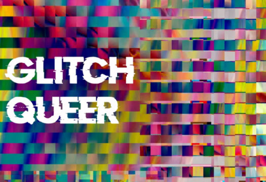 GLITCH Vol. 4, una apuesta por lo QUEER/CUÍR | ::Hipermedula.org